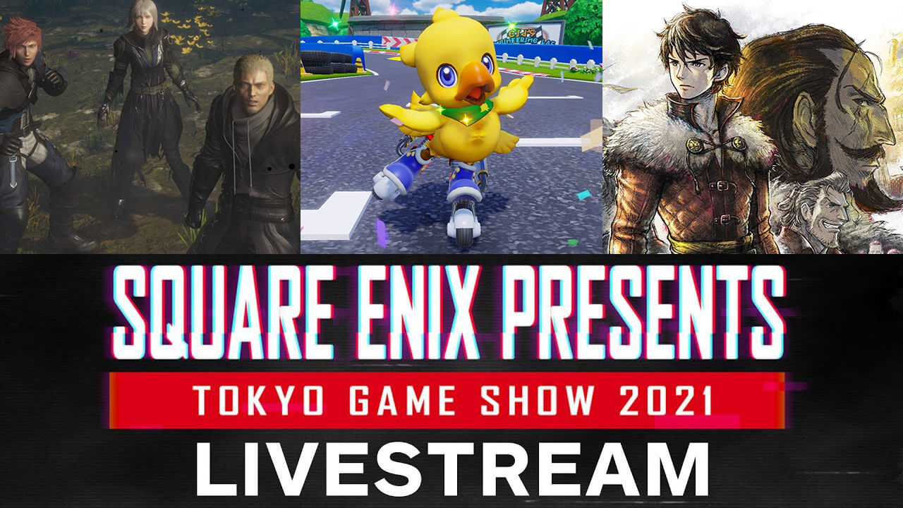 Square Enix TGS 2021 Stream 1st Day: Everything Announced